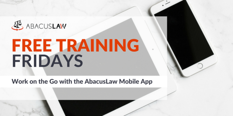 Work on the Go with the AbacusLaw Mobile App - AbacusNext