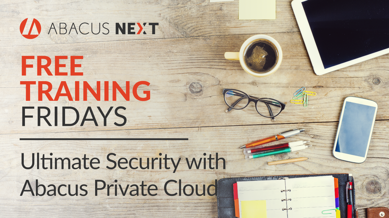 Ultimate Security with Abacus Private Cloud - AbacusNext